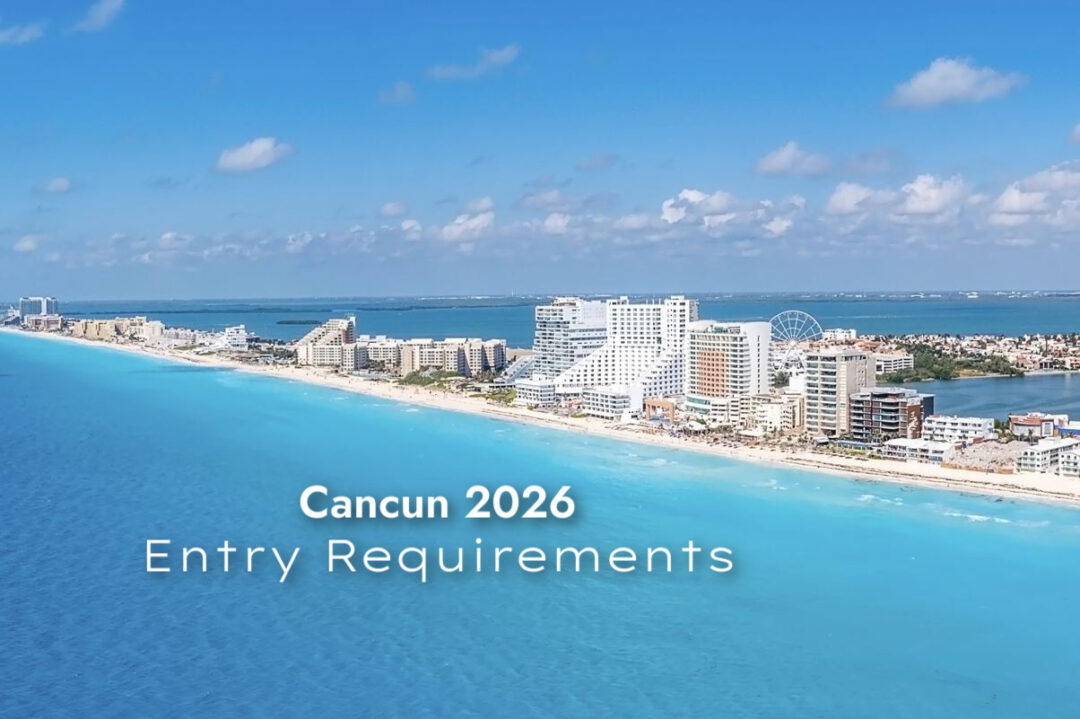 Cancun Mexico Entry Requirements 2026: Check Your Trip Instantly (New ...